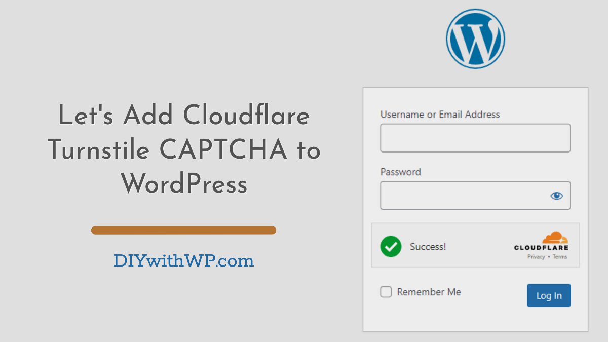Learn How To Add Cloudflare Turnstile CAPTCHA in WordPress Learn How To Add Cloudflare Turnstile CAPTCHA in WordPress